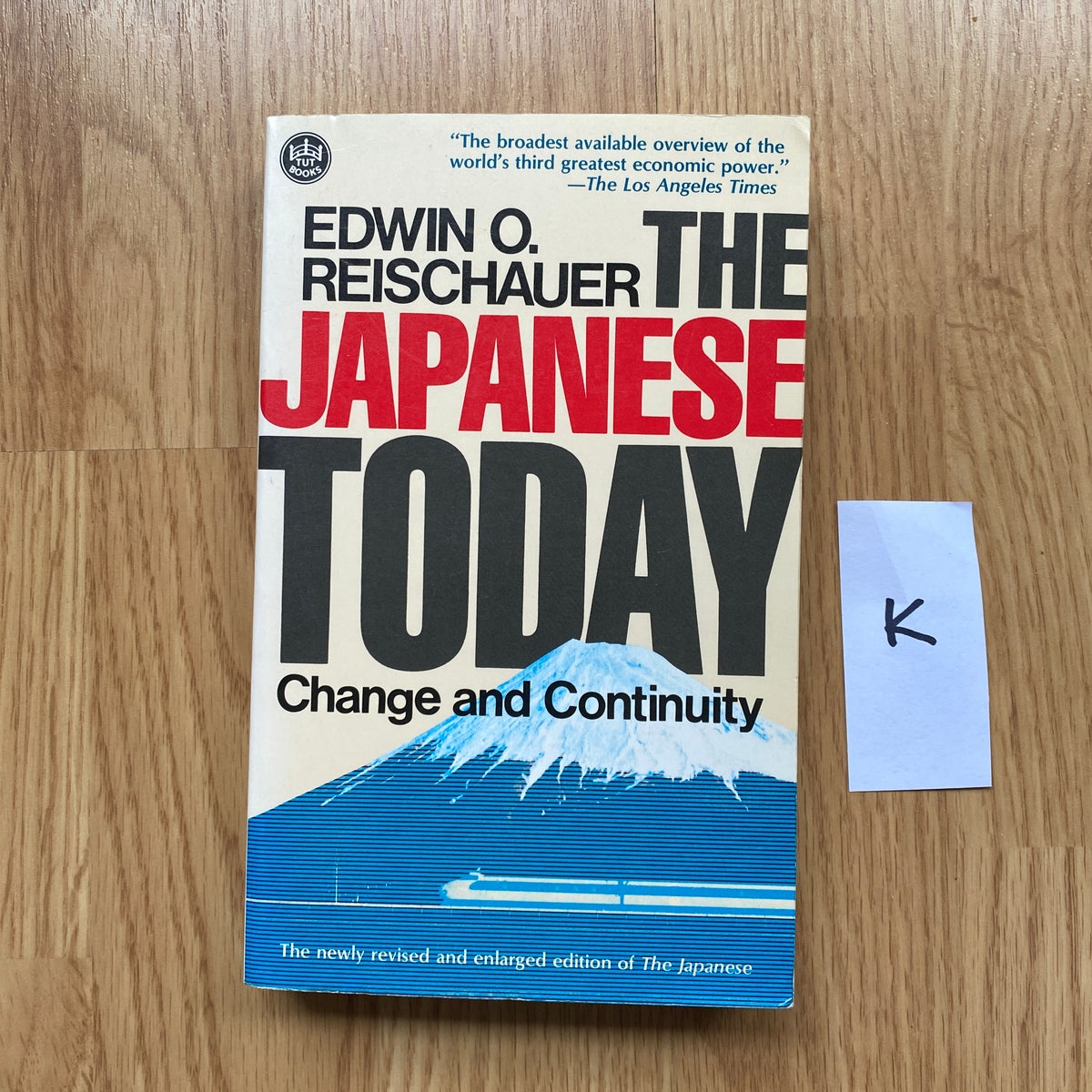 The Japanese Today by Edwin O. Reischauer