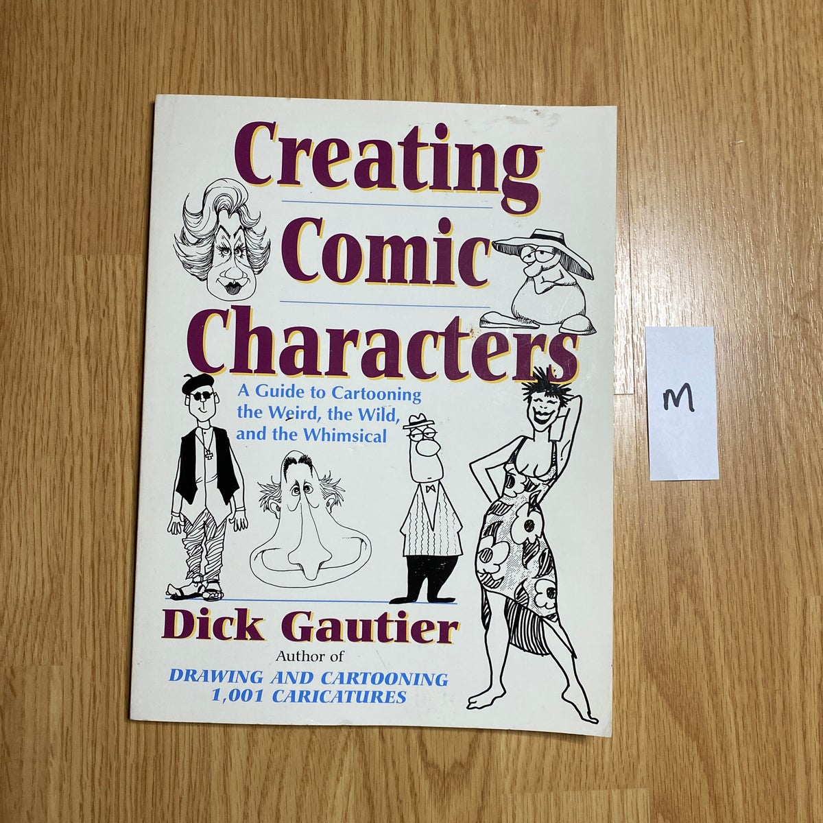 Creating Comic Characters by Dick Gautier, Paperback | Pangobooks