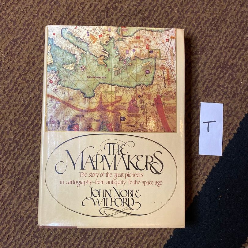 The Mapmakers by John N. Wilford