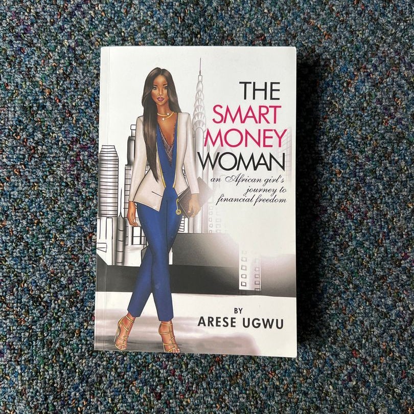 The Smart Money Woman by Arese Ugwu, Paperback | Pangobooks