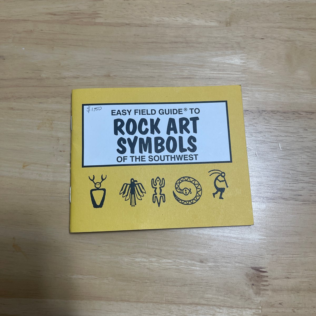 Easy Field Guide to Rock Art Symbols of the Southwest by Rick Harris ...