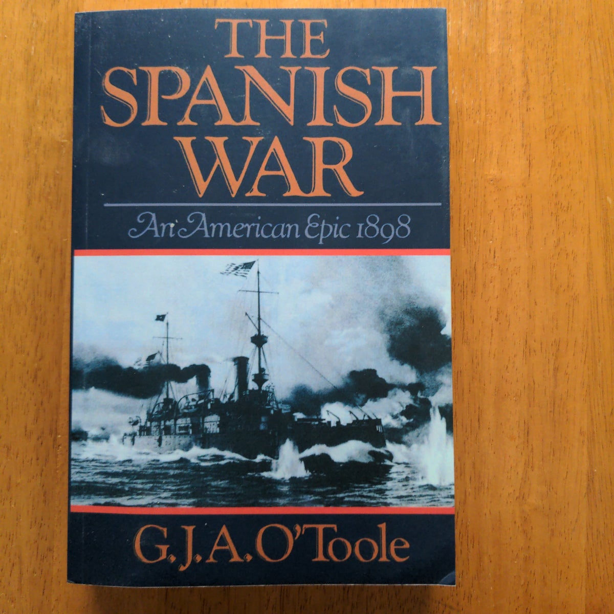 The Spanish War by G. J. A. O'Toole