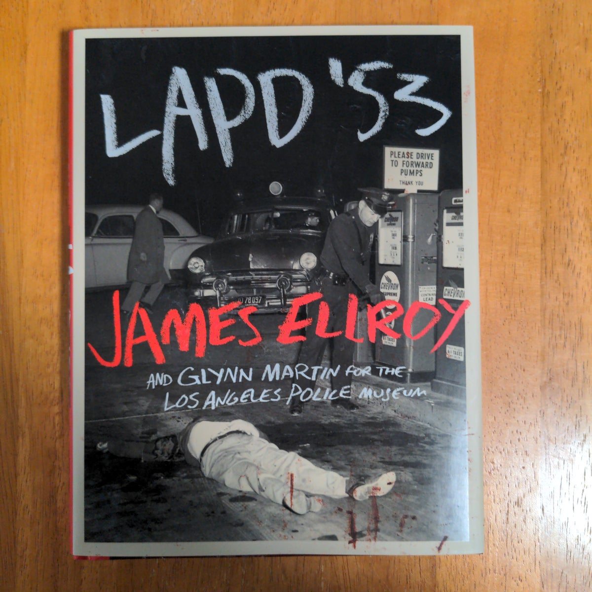 Lapd '53 by James Ellroy, Glynn Martin, Los Angeles Police Museum