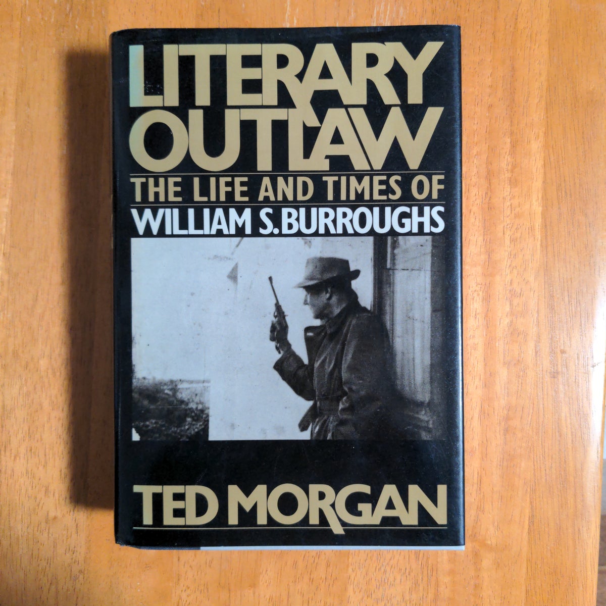 Literary Outlaw by Ted Morgan