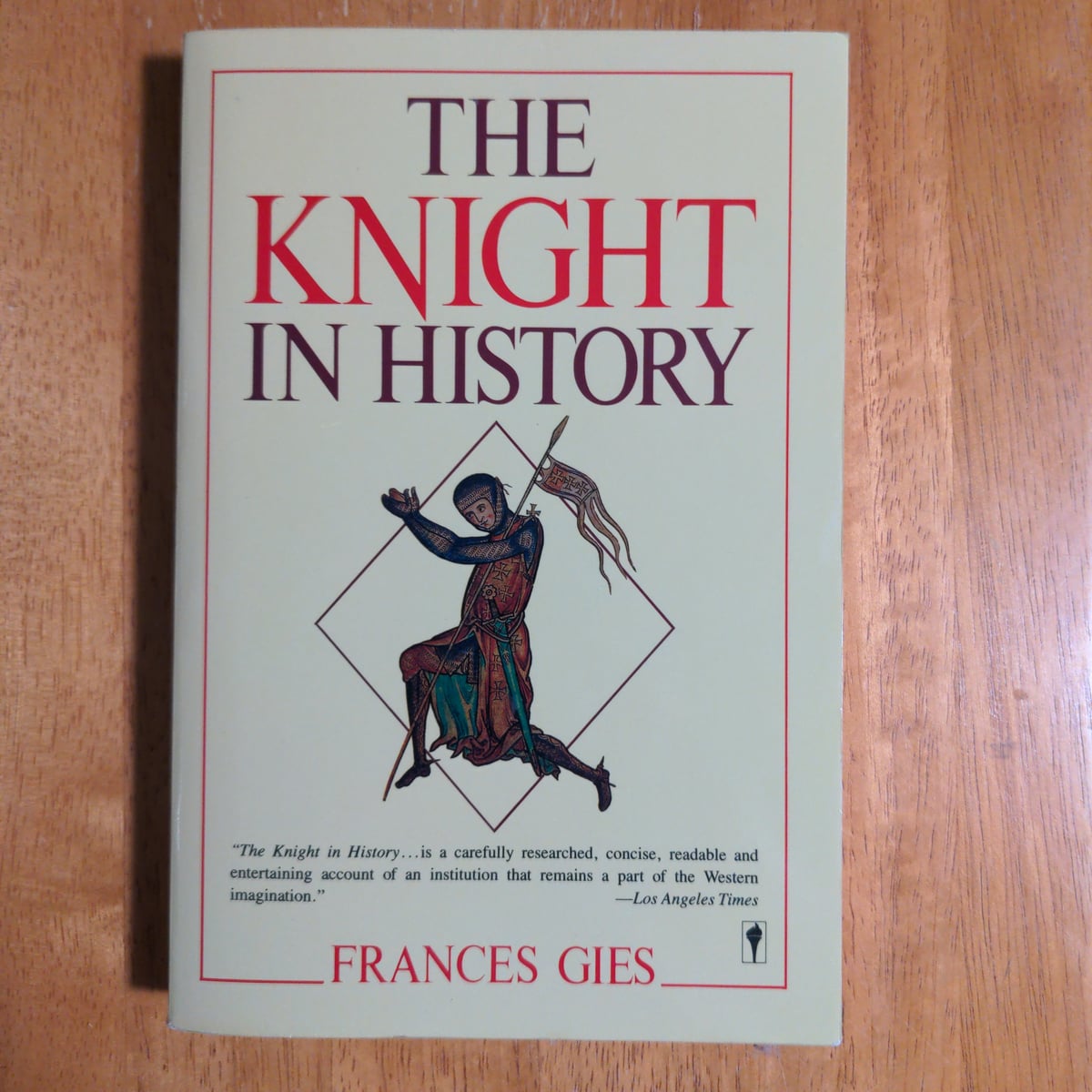 The Knight in History by Frances Gies