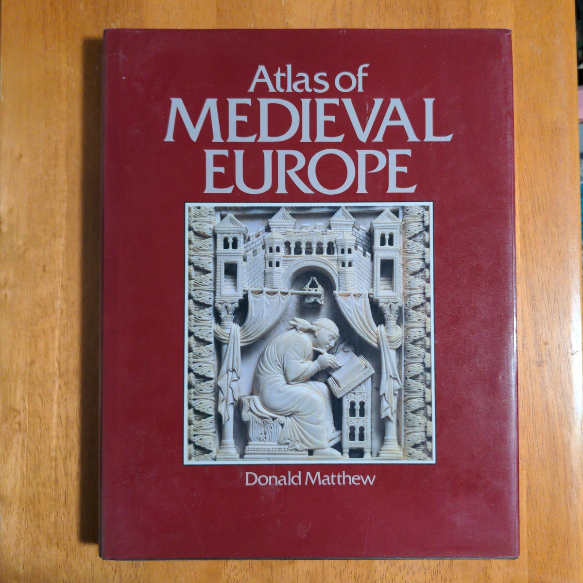 Atlas of Medieval Europe by Donald Matthew