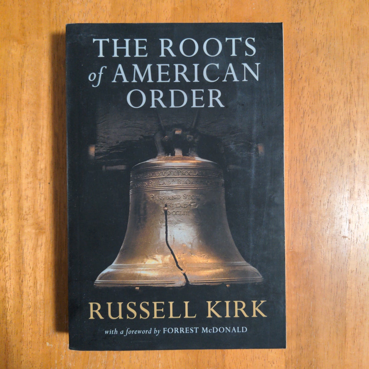 Roots of American Order by Russell Kirk, Frank Shakespeare