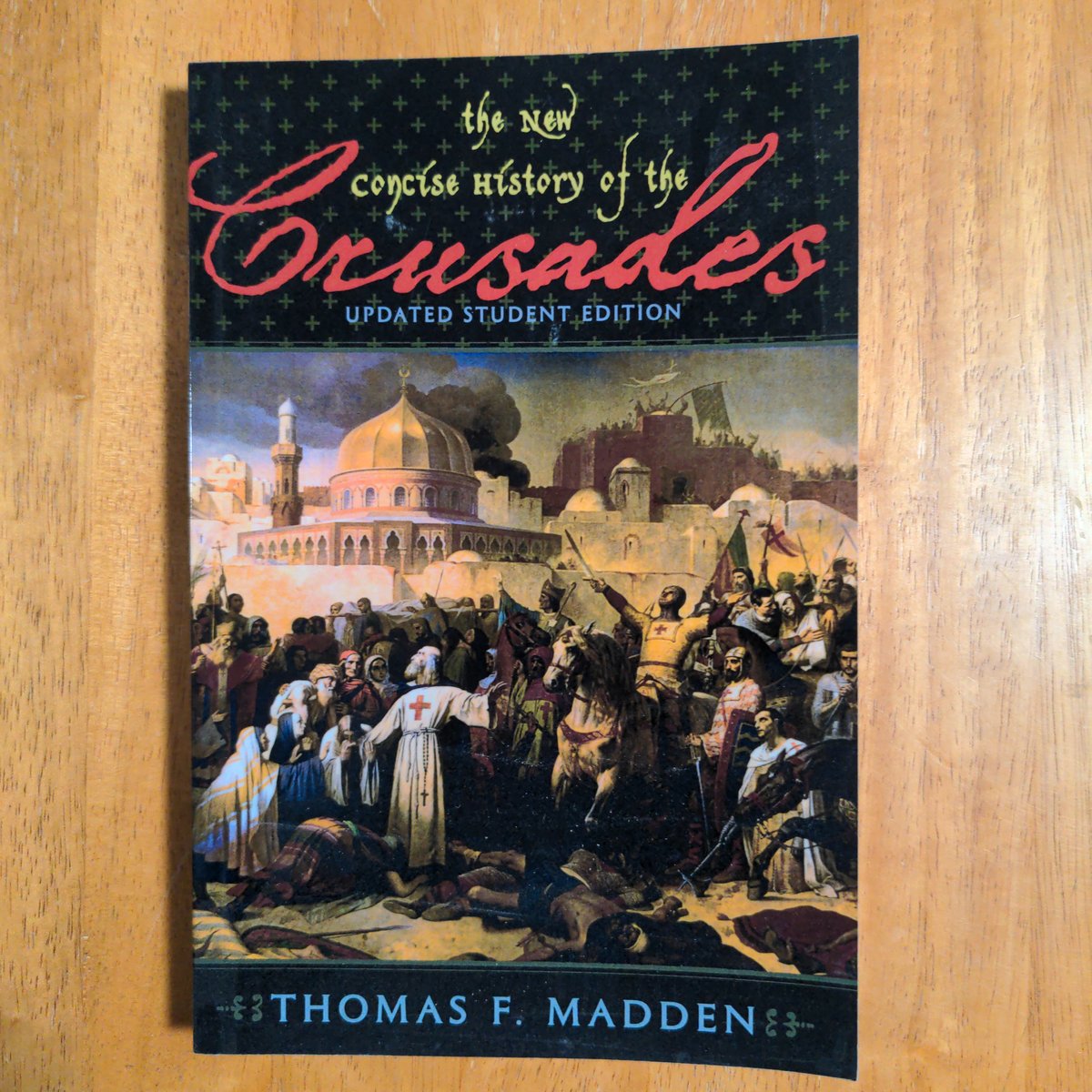 New Concise History of the Crusades by Thomas F. Madden