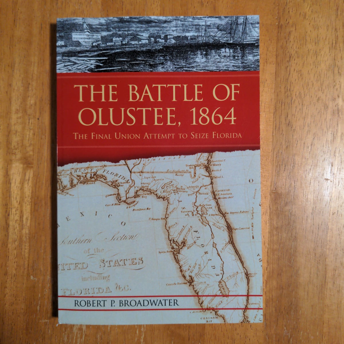 The Battle of Olustee 1864 by Robert P. Broadwater