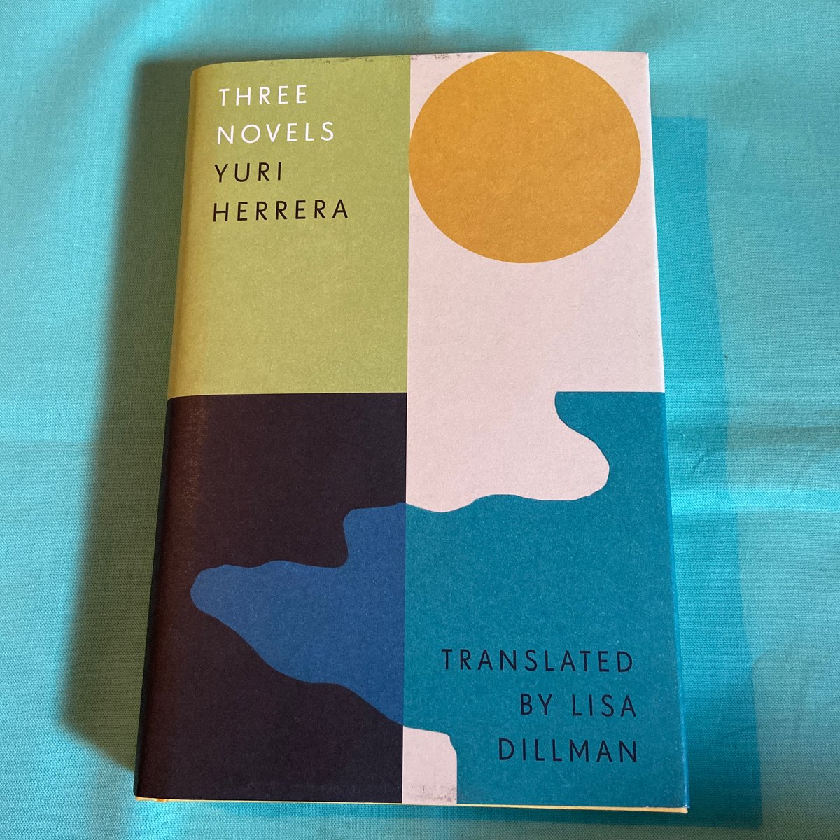 Three Novels by Yuri Herrera, Lisa Dillman