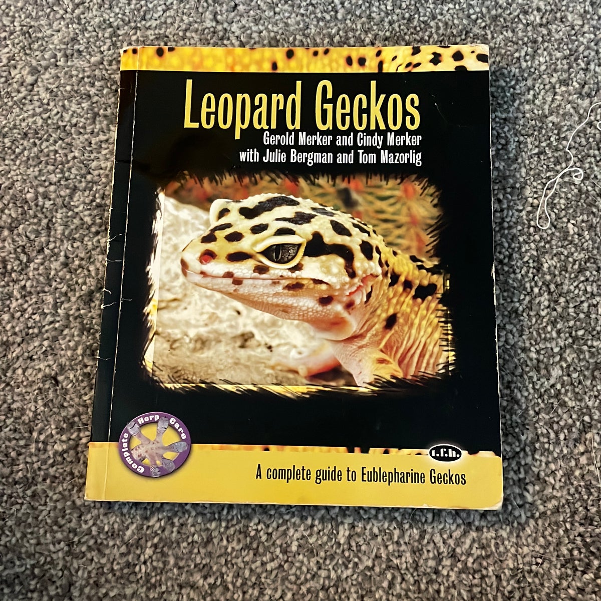 Leopard Geckos by Gerold Merker, Cindy Merker, Julie Bergman, Tom Mazorlig