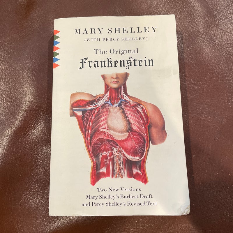 The Original Frankenstein by Mary W. Shelley