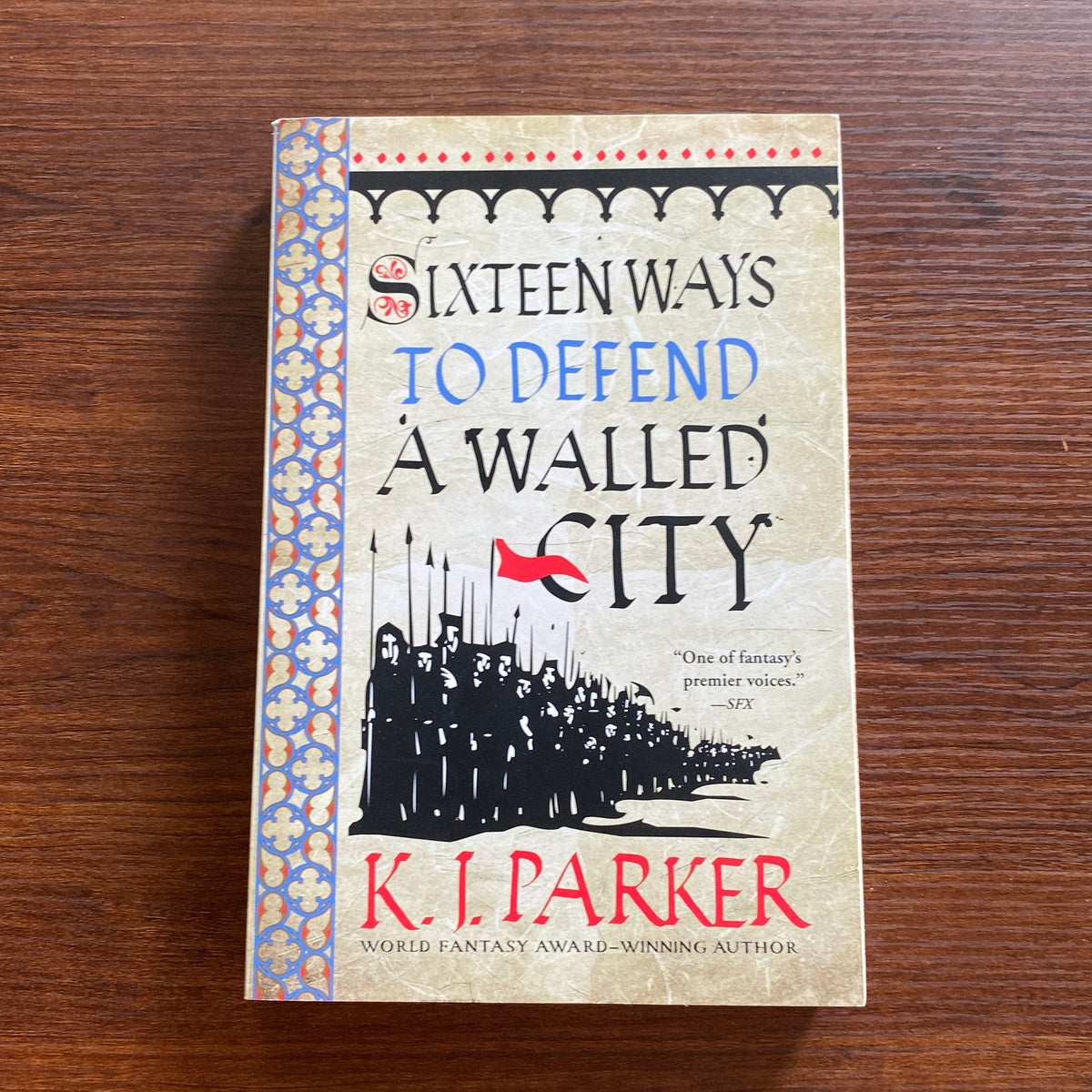 Sixteen Ways to Defend a Walled City by K. J. Parker