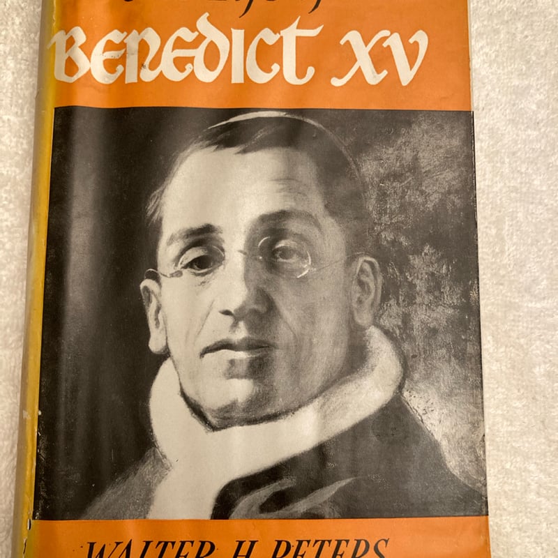 The Life of Benedict XV #1 by Walter H. Peters, Hardcover | Pangobooks