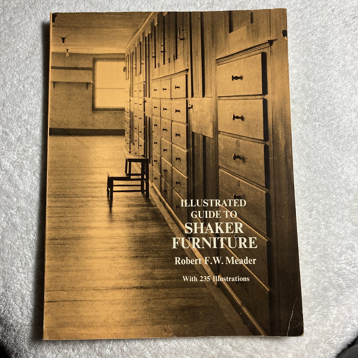 Illustrated Guide to Shaker Furniture by Robert F. Meader