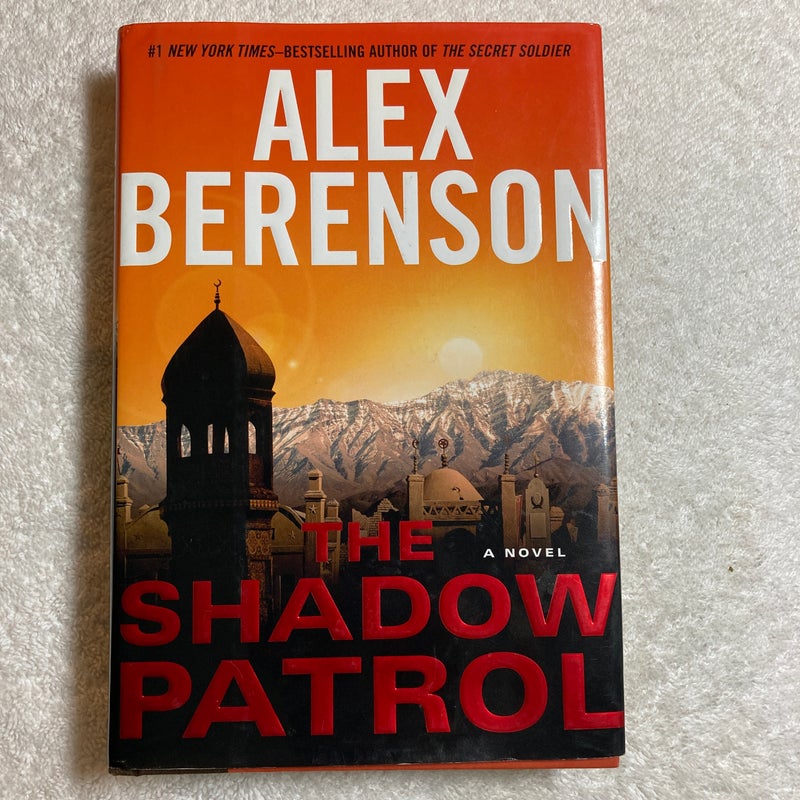 The Shadow Patrol by Alex Berenson