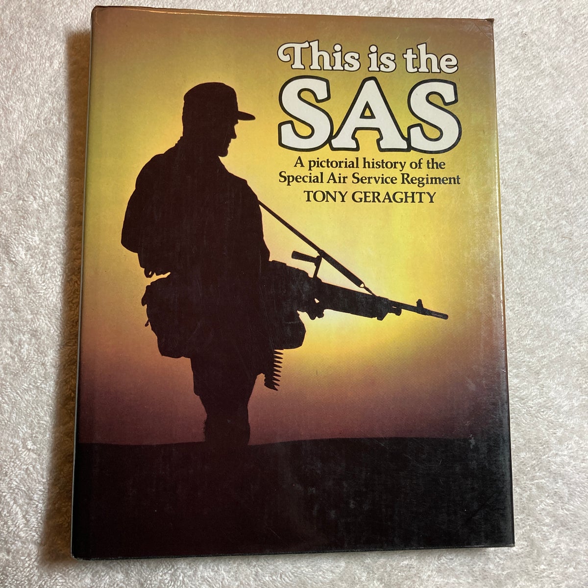This Is the SAS by Tony Geraghty