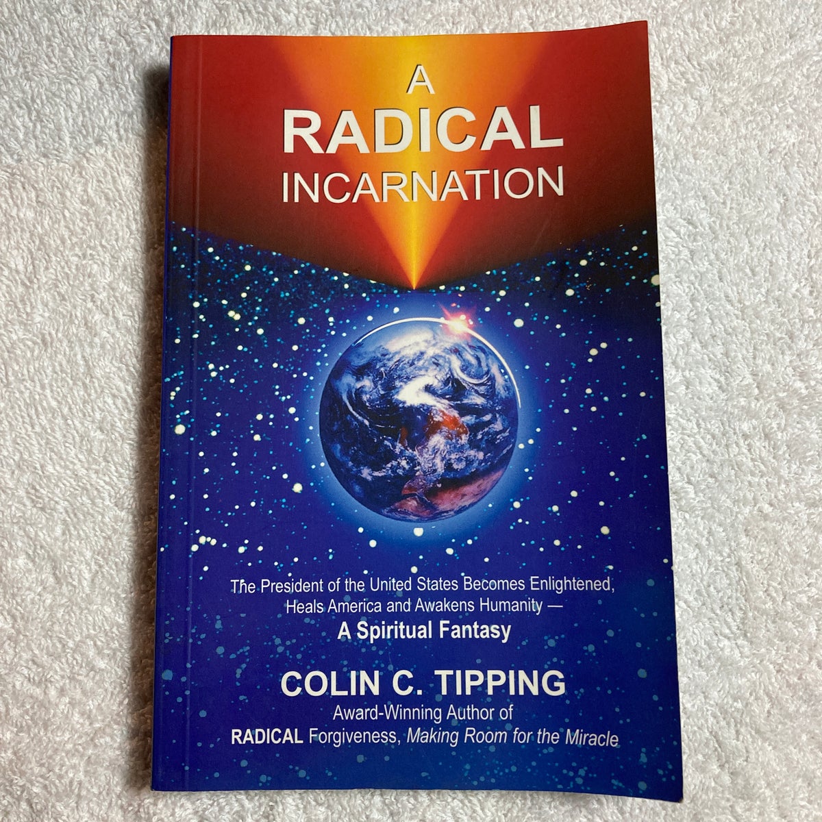 Radical Incarnation (Yours!) by Colin C. Tipping