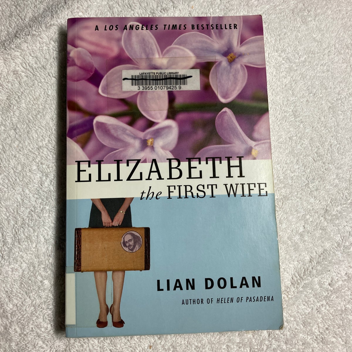 Elizabeth the First Wife by Lian Dolan