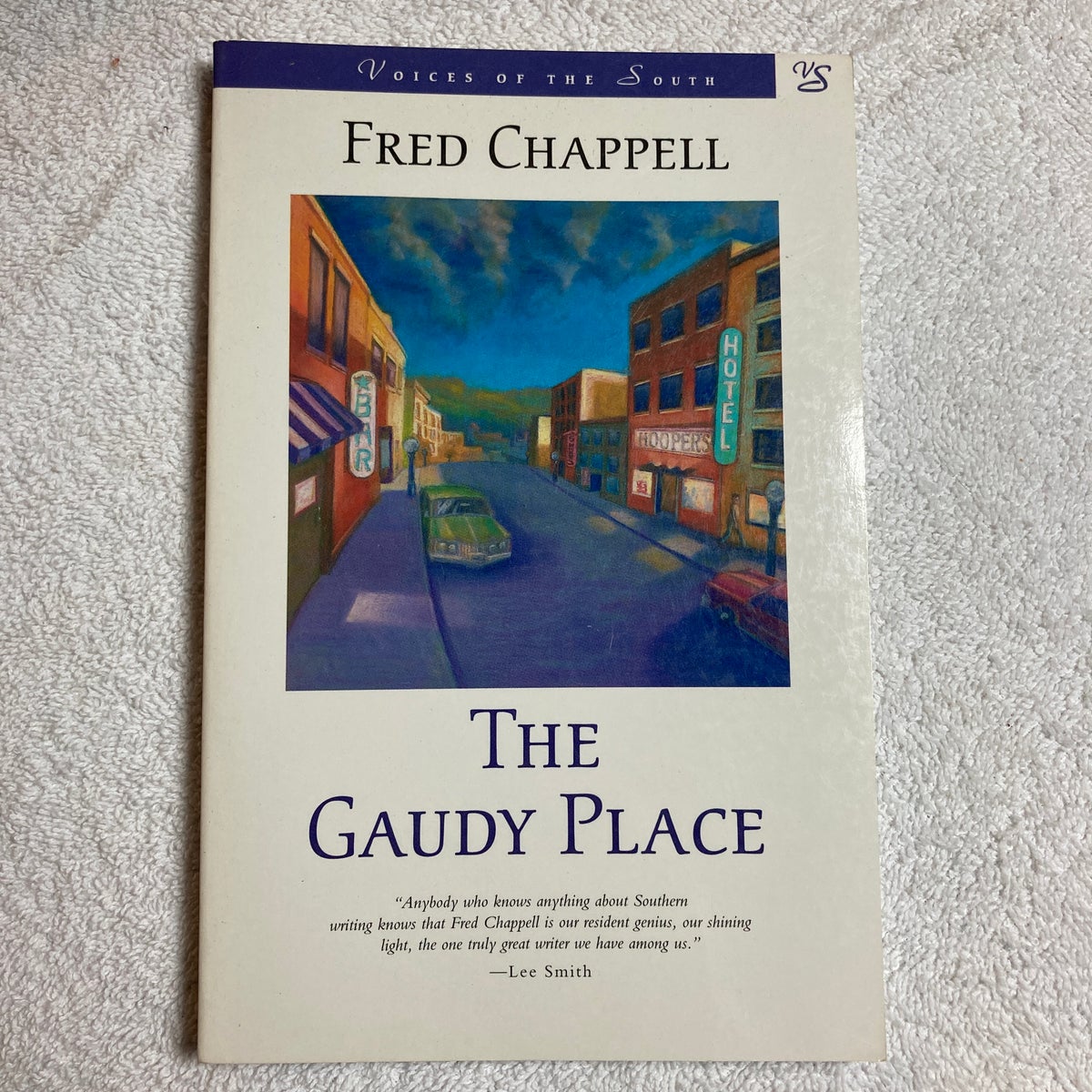 The Gaudy Place by Fred Chappell