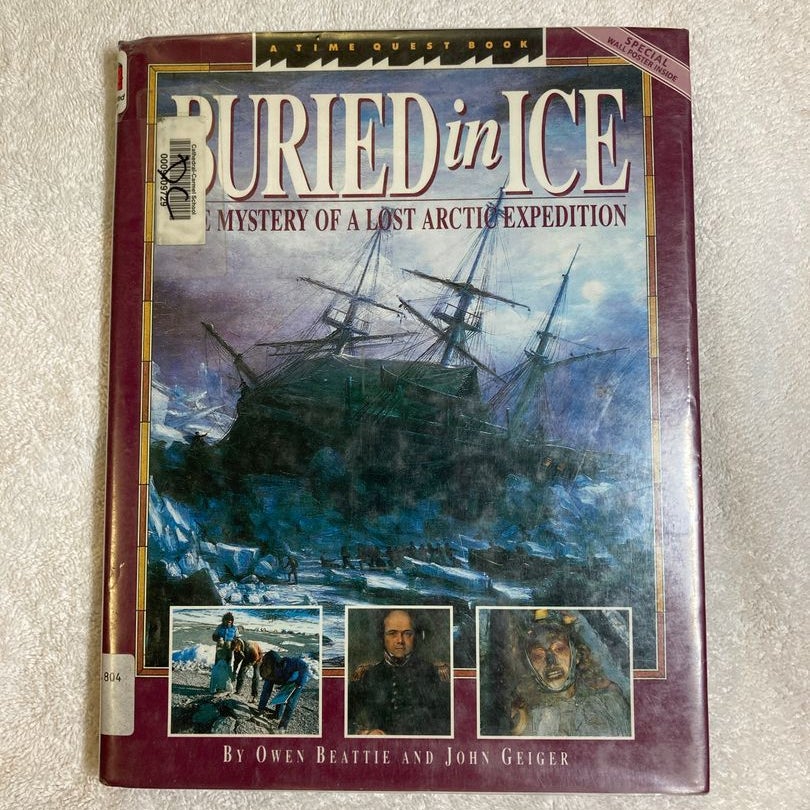 Buried in Ice by John Geiger, Owen Beattie, Shelley Tanaka