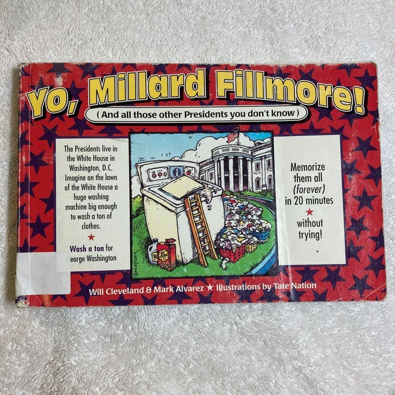 Yo, Millard Fillmore! by Will Cleveland, Mark Alvarez
