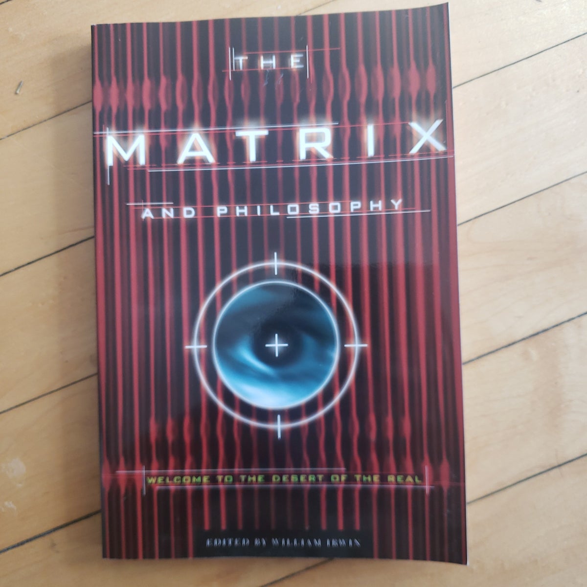 The Matrix and Philosophy by William Irwin