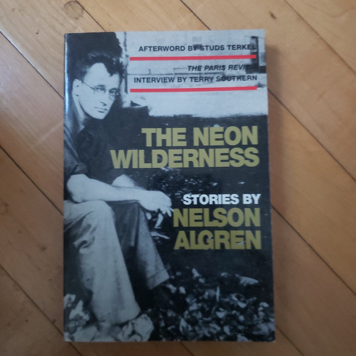 The Neon Wilderness by Nelson Algren, Studs Terkel, Tom Carson