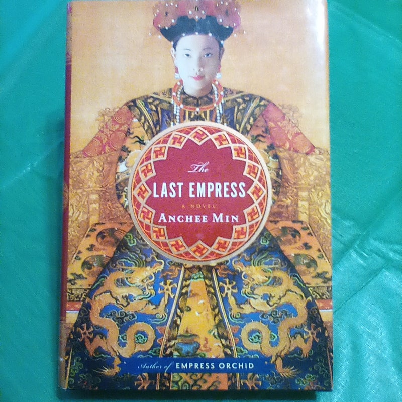 The Last Empress by Anchee Min, Hardcover | Pangobooks