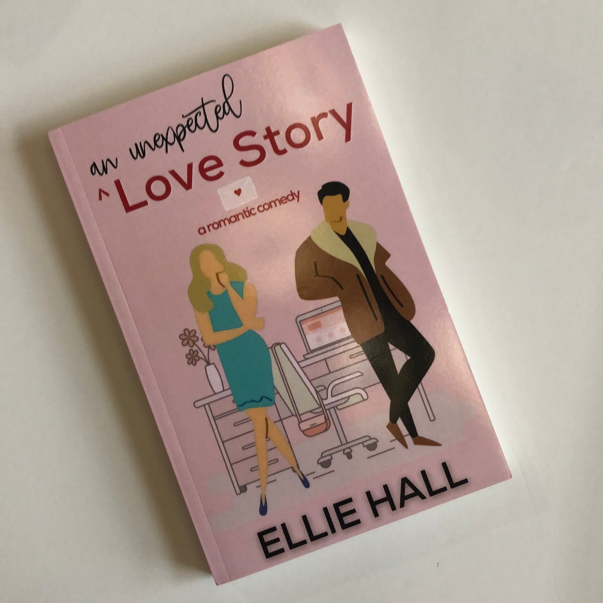 An Unexpected Love Story by Ellie Hall
