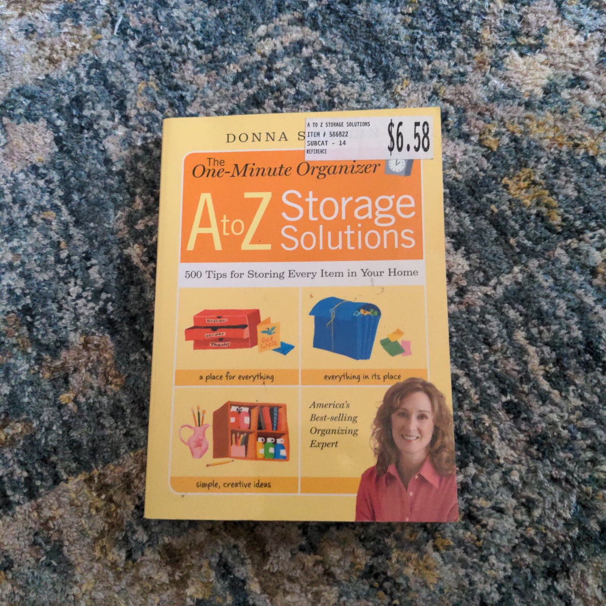 The One-Minute Organizer a to Z Storage Solutions by Donna Smallin