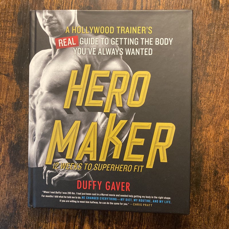 Hero Maker: 12 Weeks to Superhero Fit by Duffy Gaver
