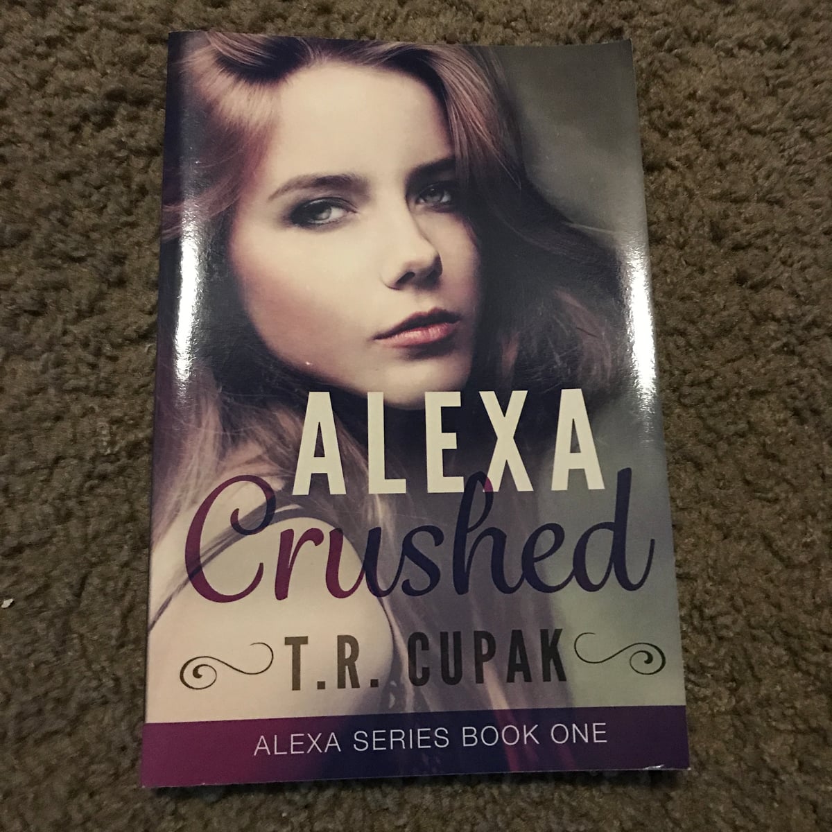 Alexa Crushed by T. R. Cupak, Paperback | Pangobooks