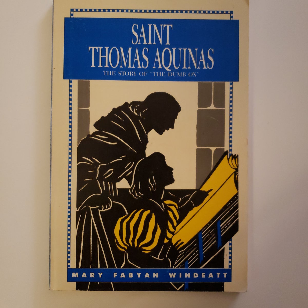 The Story of the Dumb Ox by Thomas Aquinas, Mary F. Windeatt