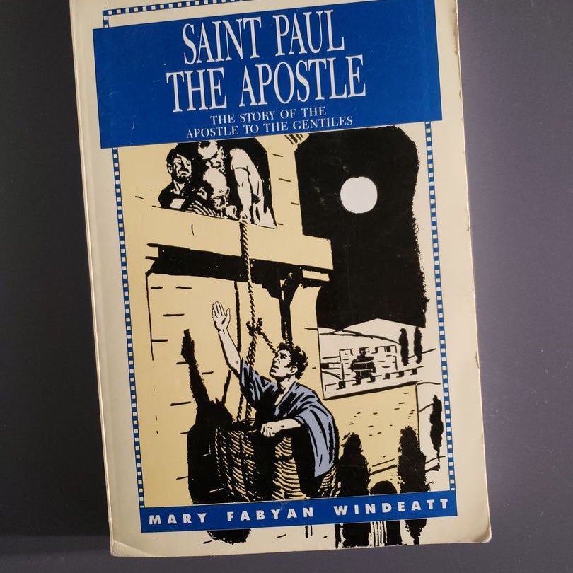 Saint Paul the Apostle by Mary F. Windeatt