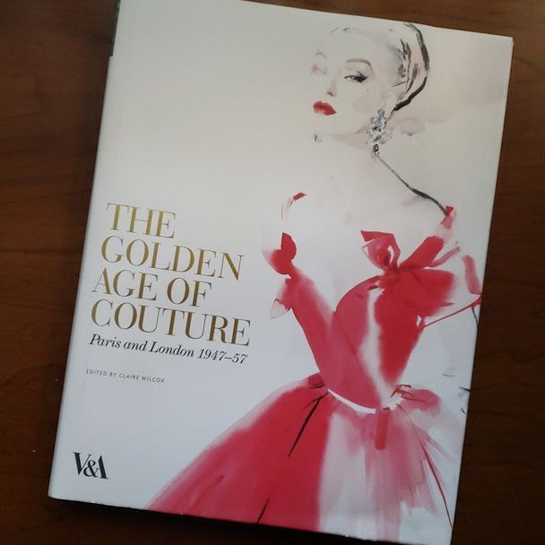 The Golden Age of Couture by Claire Wilcox