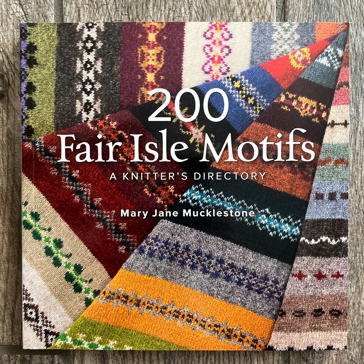 200 Fair Isle Motifs by Mary Jane Mucklestone