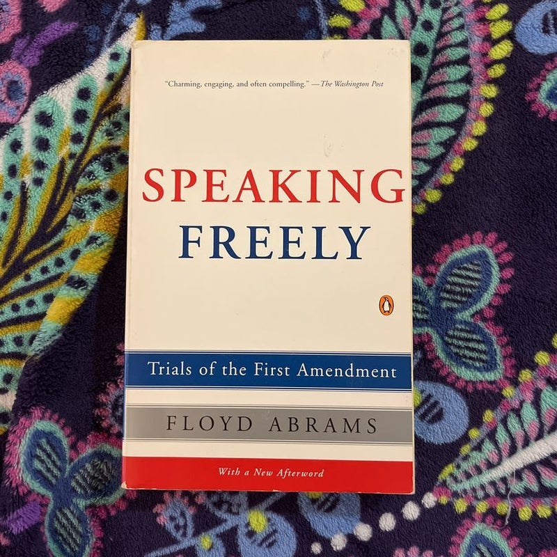 Speaking Freely by Floyd Abrams