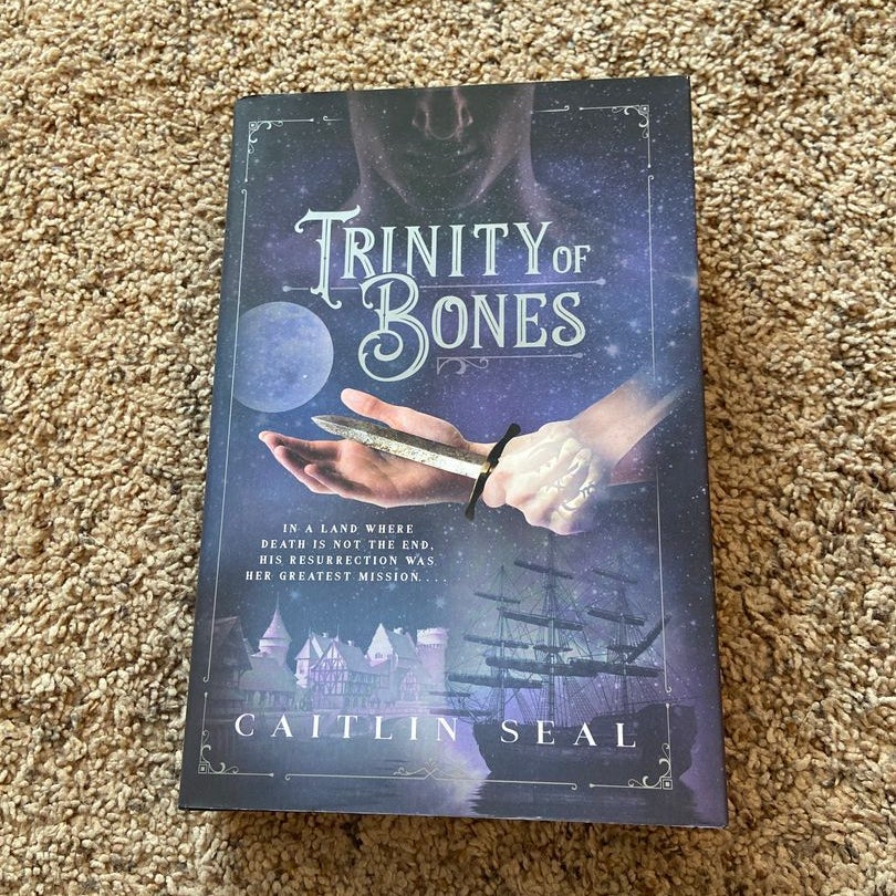Trinity of Bones by Caitlin Seal