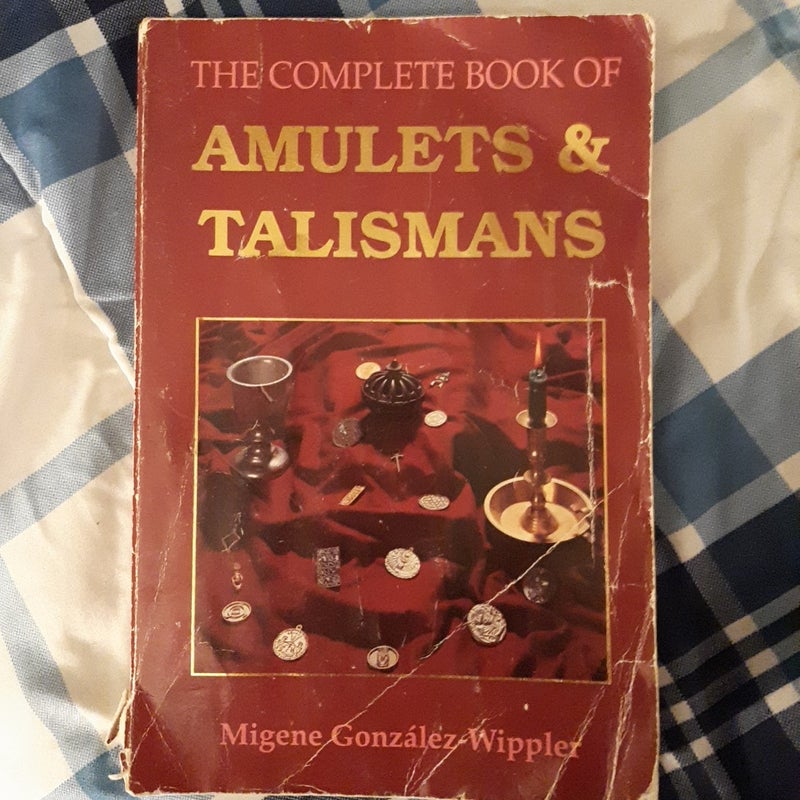 The Complete Book of Amulets and Talismans by Migene González-Wippler ...