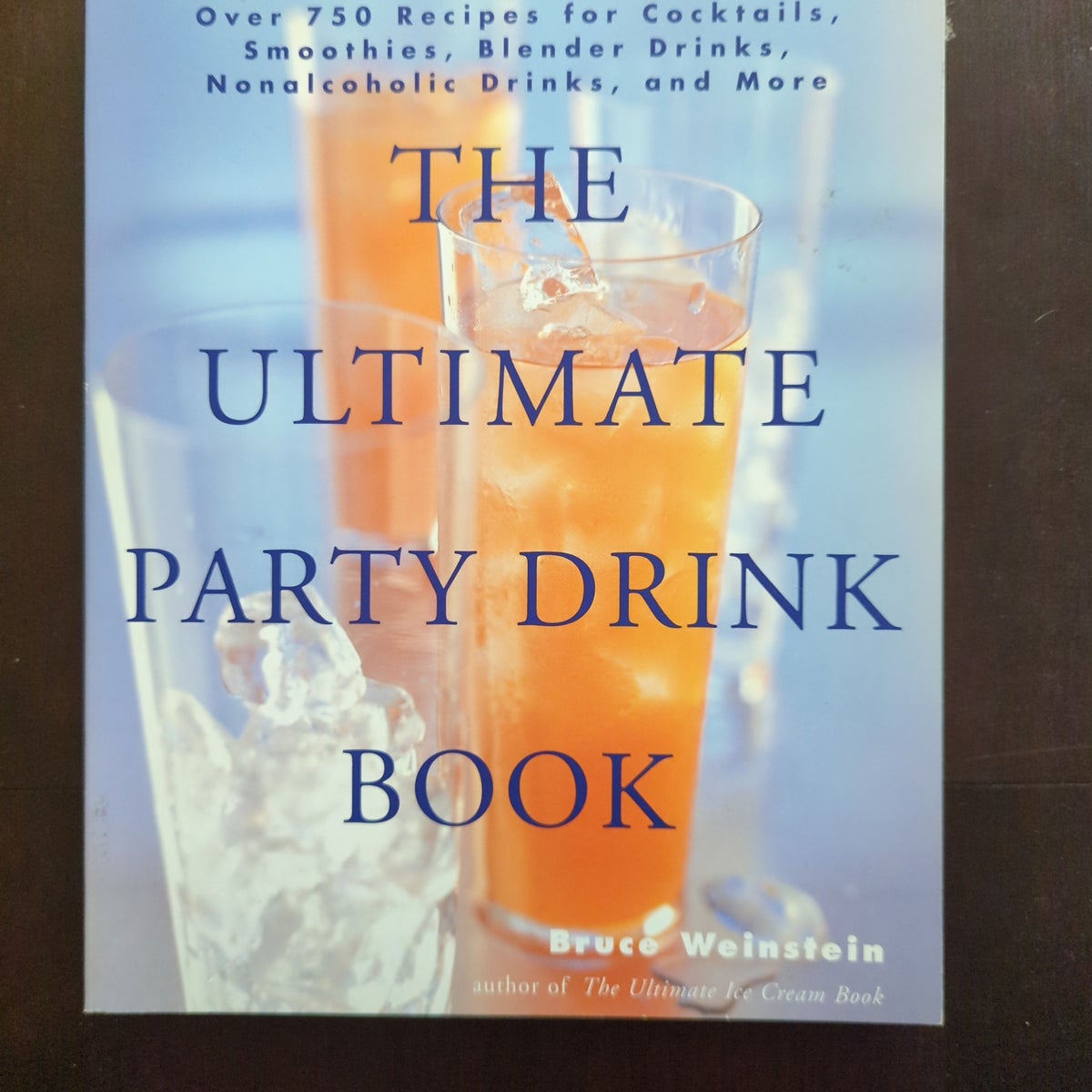The Ultimate Party Drink Book by Bruce Weinstein, Paperback | Pangobooks