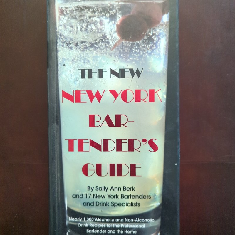 The New York Bartender's Guide by Sally Ann Berk, George Wieser