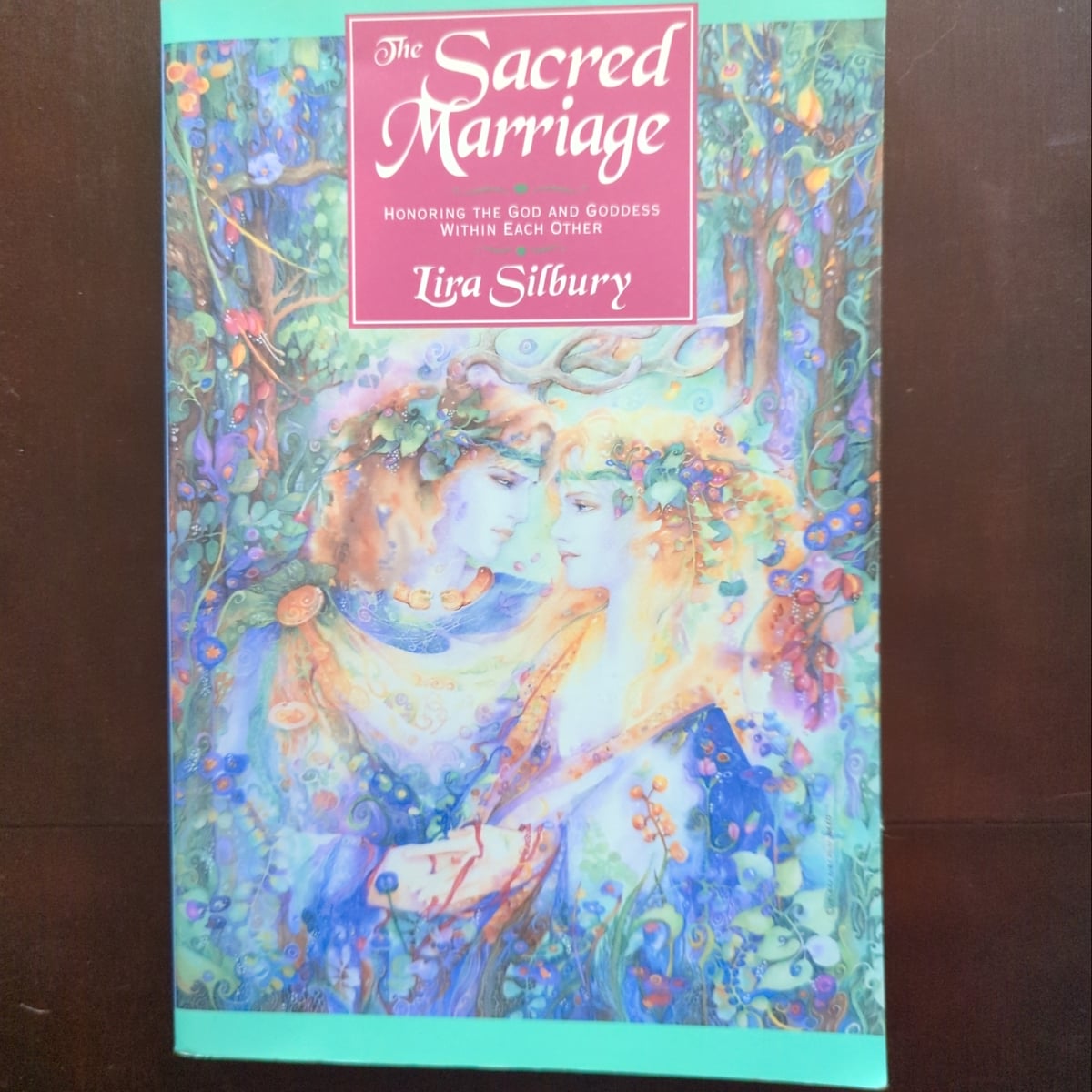 The Sacred Marriage by Lira Silbury