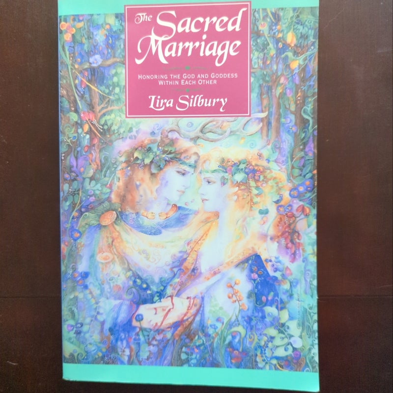 The Sacred Marriage by Lira Silbury