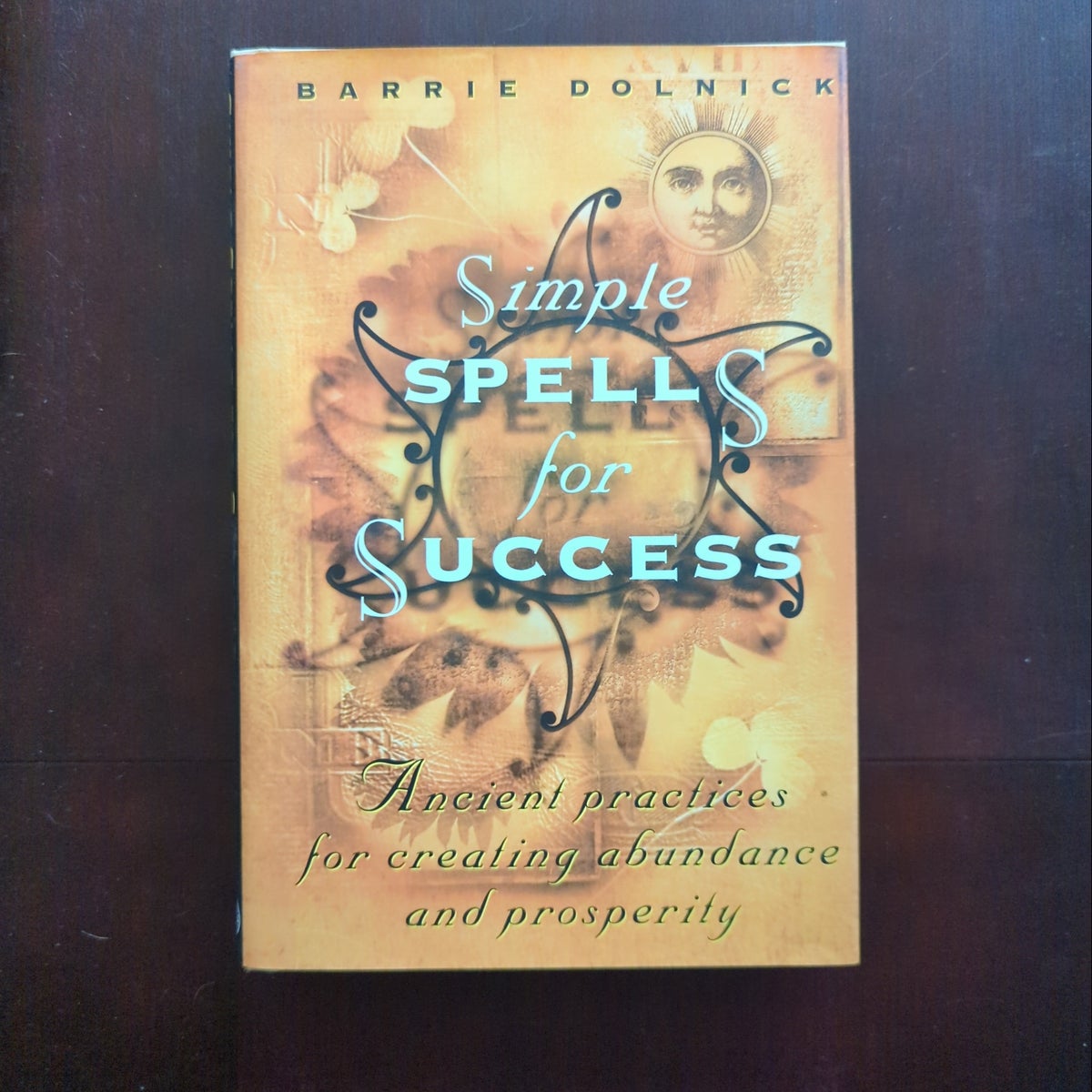 Simple Spells for Success by Barrie Dolnick