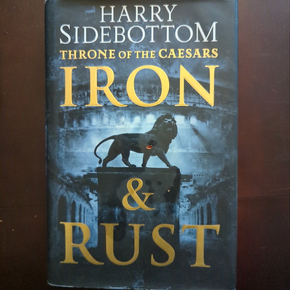 Iron and Rust by Harry Sidebottom