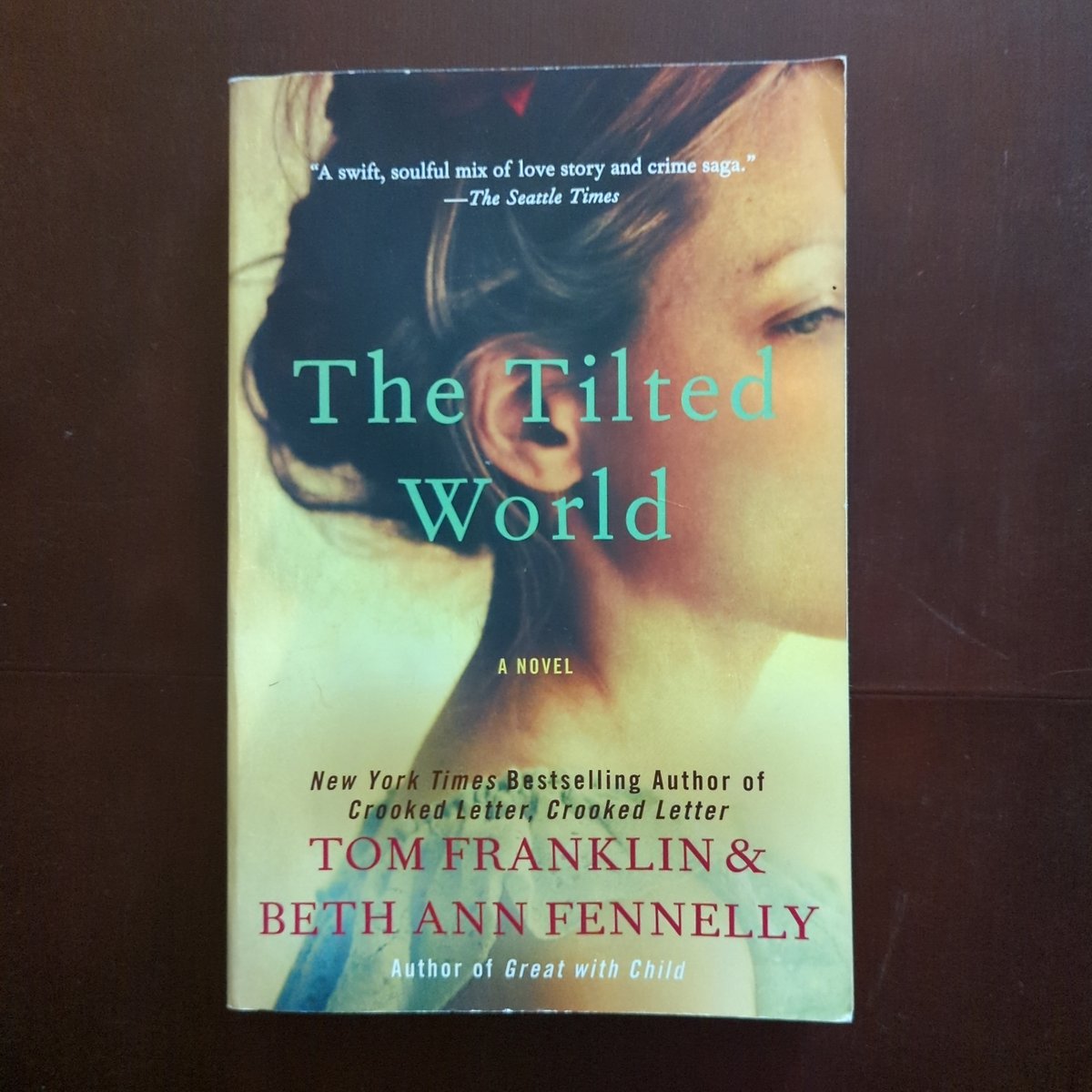 The Tilted World by Tom Franklin, Beth Ann Fennelly