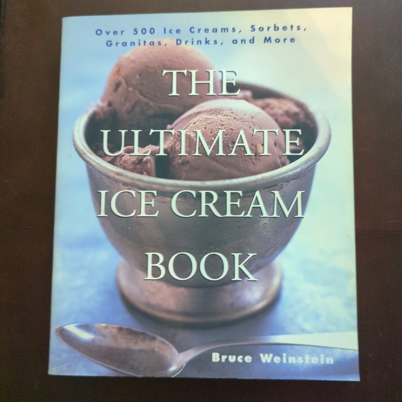 The Ultimate Ice Cream Book by Bruce Weinstein, Paperback | Pangobooks