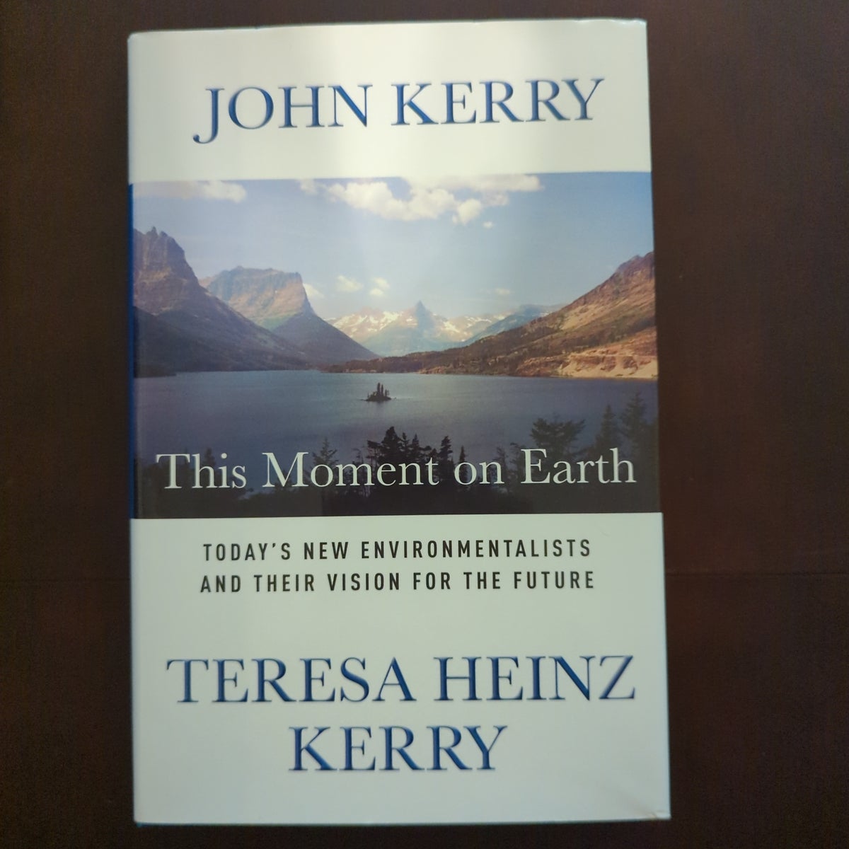 This Moment on Earth by John Kerry, Teresa Heinz Kerry