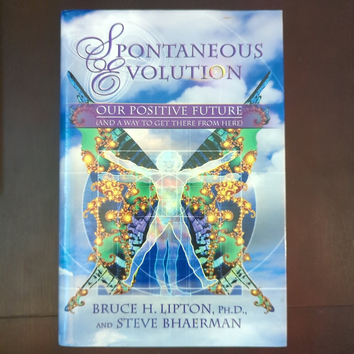 Spontaneous Evolution by Bruce H. Lipton